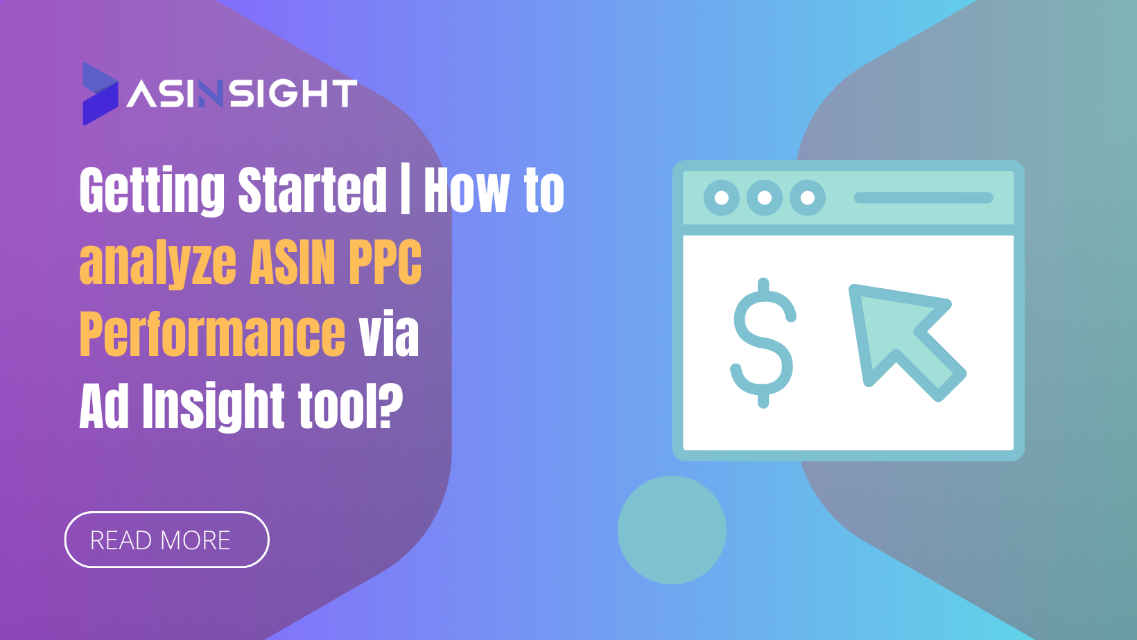 ASINSIGHT User Guide | How to analyze ASIN advertising performance via Ad Insight tool?